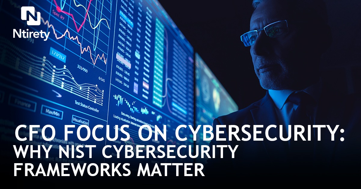 CFO Focus on Cybersecurity: Why NIST Cybersecurity Frameworks Matter