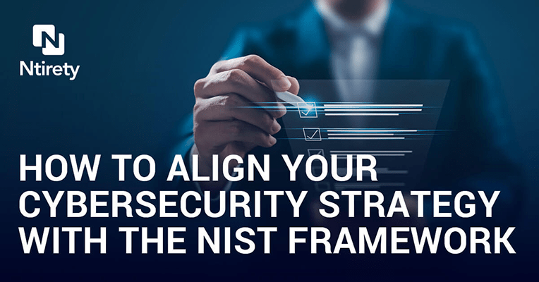 How to Align Your Cybersecurity Strategy with the NIST Framework